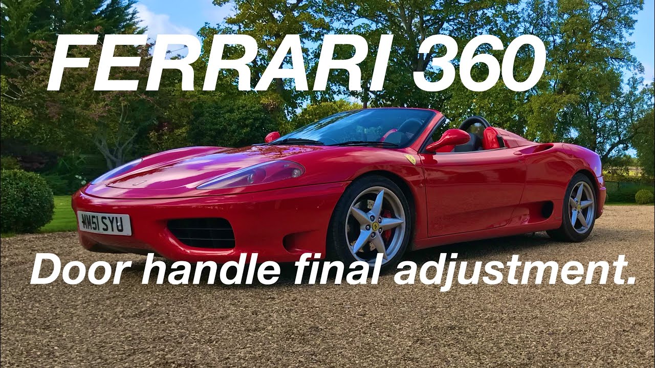 Ferrari 360 Door handle final adjustment. - YouTube