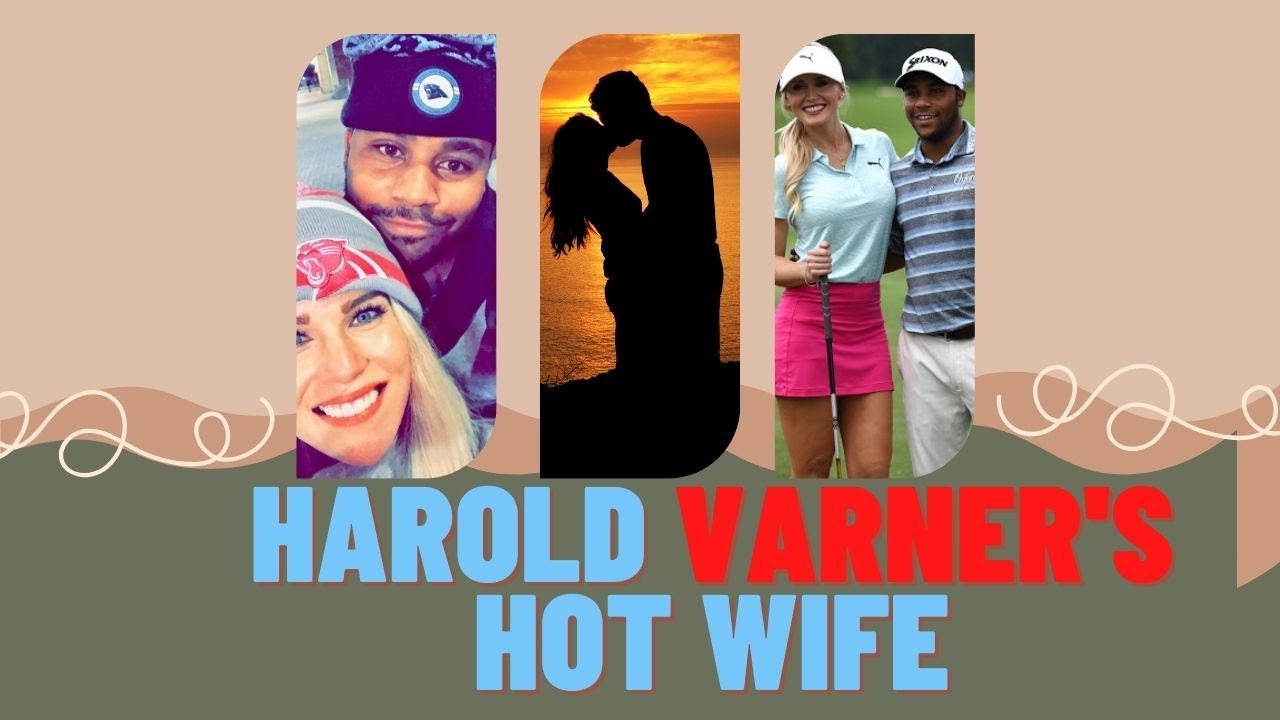 Harold Varner's Hot Wife|Harold Varner Golfer Hot Wife - YouTube