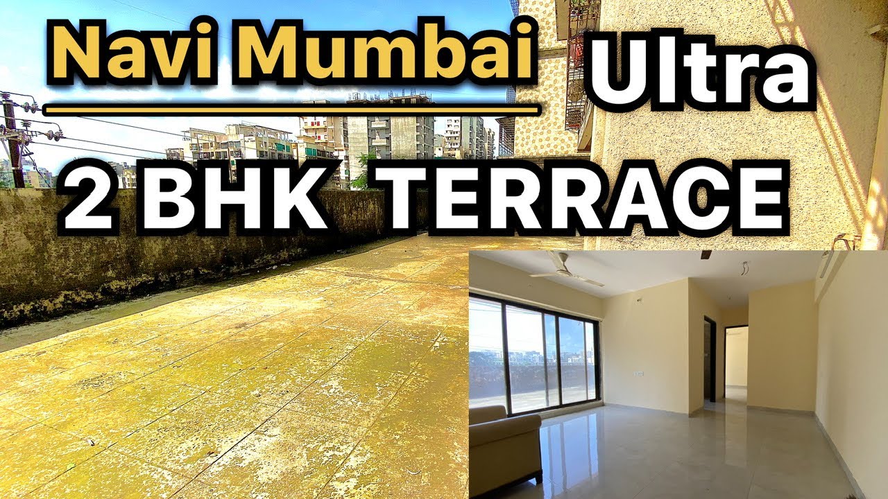 Navi Mumbai Ultra wide 2bhk terrace flat for sale in ulwe node - YouTube