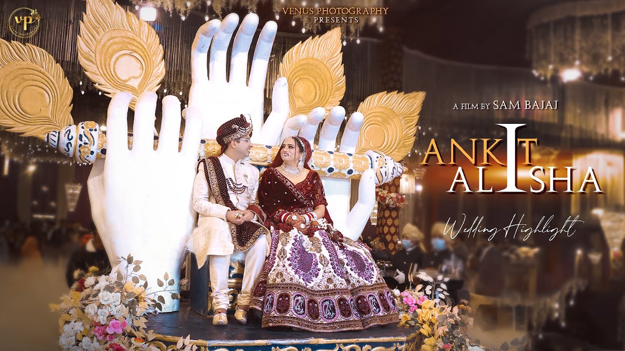 BEST WEDDING HIGHLIGHTS 2024 / ANKIT X ANKU ALISHA / 4K VIDEO / VENUS ...