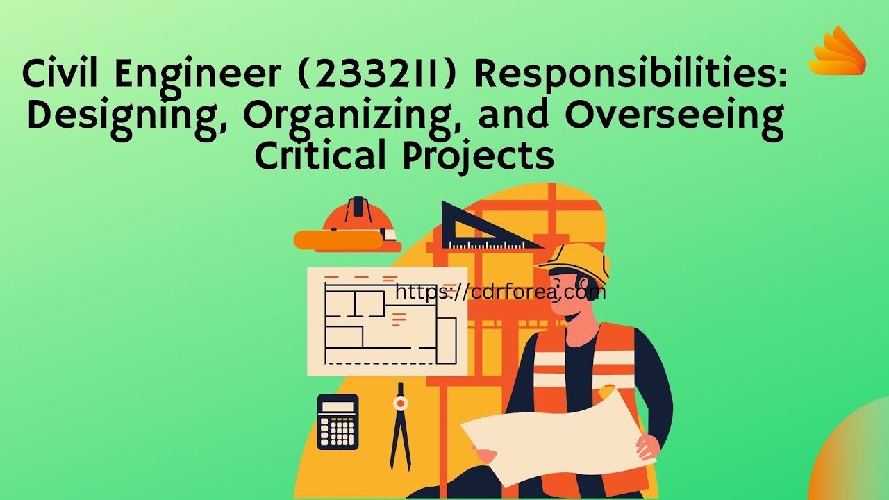 Civil Engineer (233211) Responsibilities: Designing, Organizing, and ...