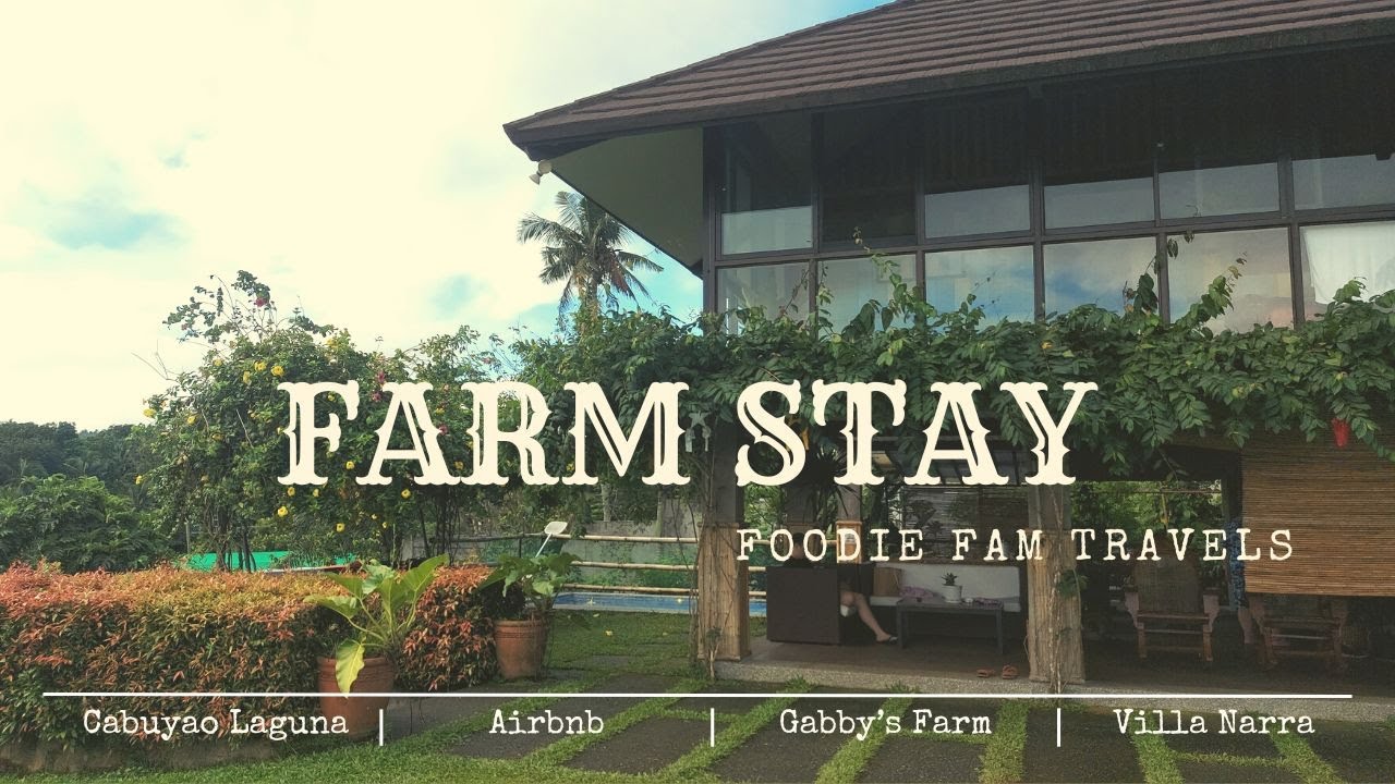 Farm Stay at Gabby's Farm Villa Narra in Cabuyao Laguna | Virtual Tour ...
