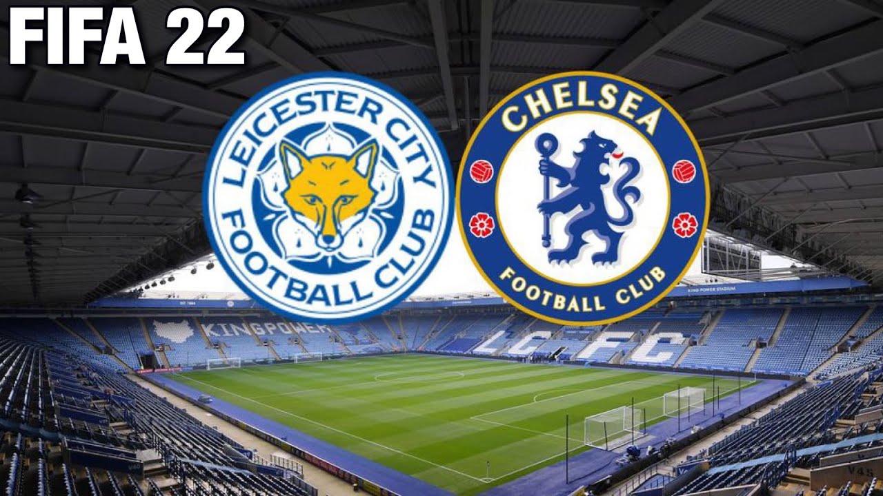 Fifa 22 Crack Leicester City Vs Chelsea Premier League 2021 22