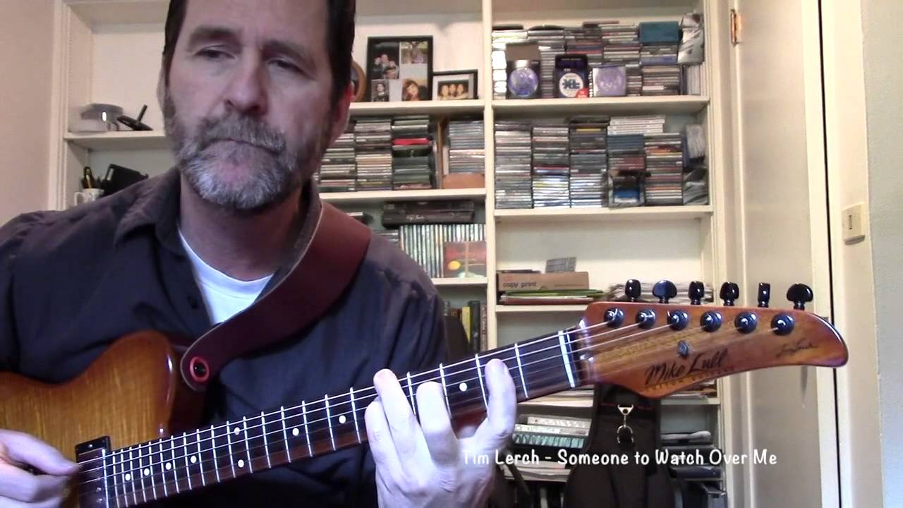 Tim Lerch- Someone to Watch Over Me Solo Guitar - YouTube