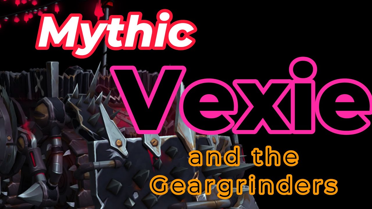 MYTHIC Vexie and the Geargrinders - Pixel - First Kill Video - YouTube