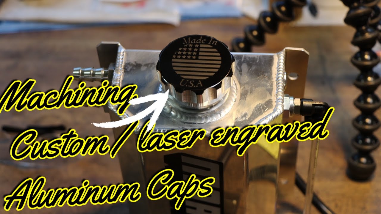 Machining and engraving custom caps by Elizabeth and me! - YouTube