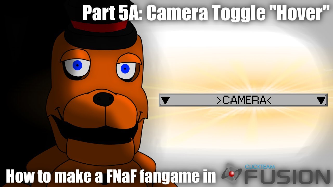How to Make a FNaF fangame in Clickteam Fusion 2.5 | Part 5A: Camera ...