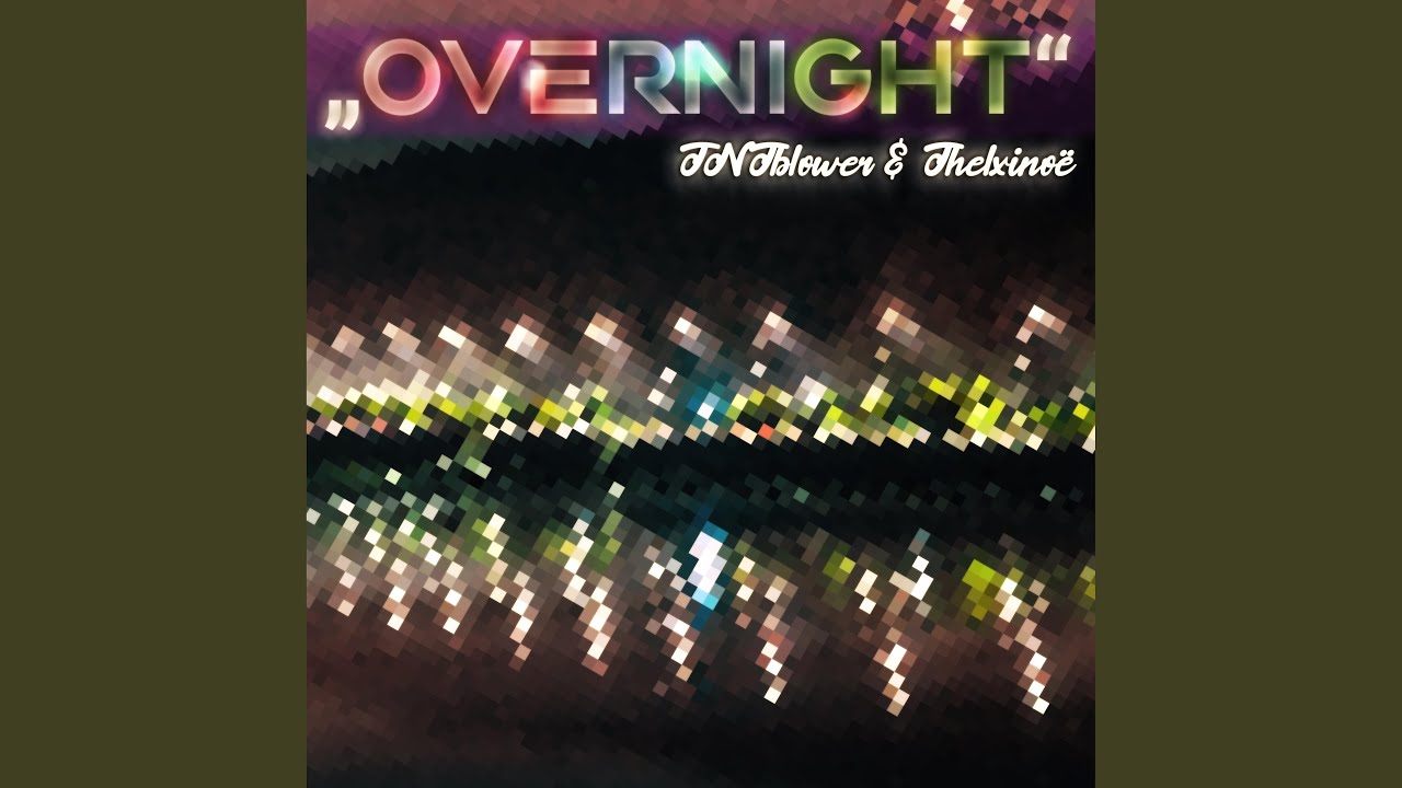 Overnight - YouTube
