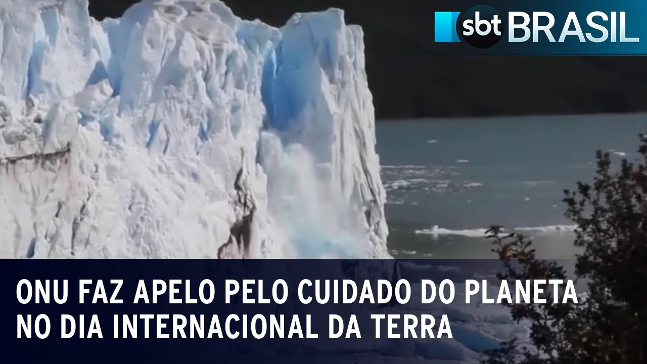 ONU faz apelo pelo cuidado do planeta no Dia Internacional da Terra ...