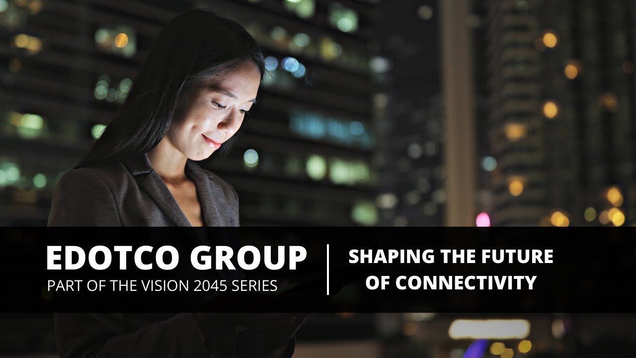 EDOTCO Group - Shaping the Future of Connectivity - YouTube