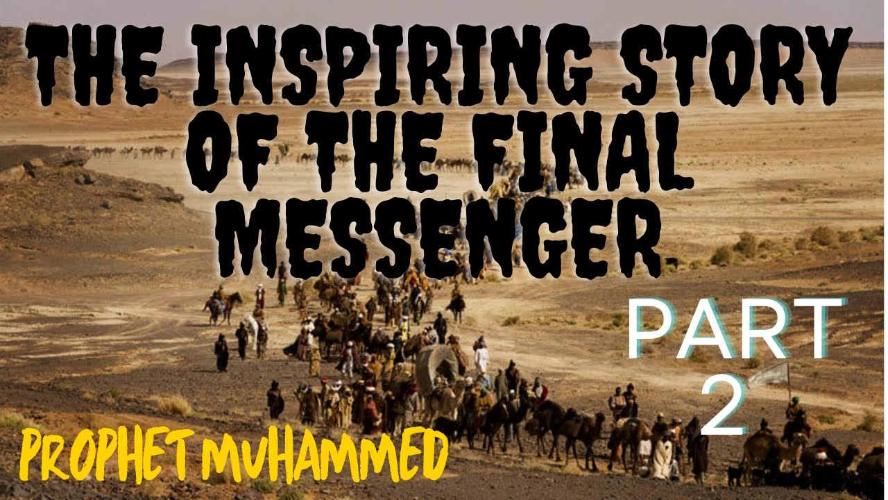 The Inspiring Story Of The Final Messenger | PART 1 | Sheikh Abdoulie ...