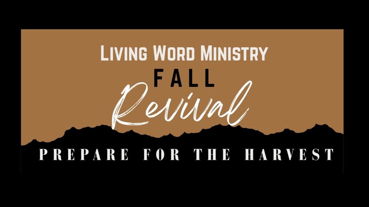 Living Word Ministry - Fall Revival - YouTube