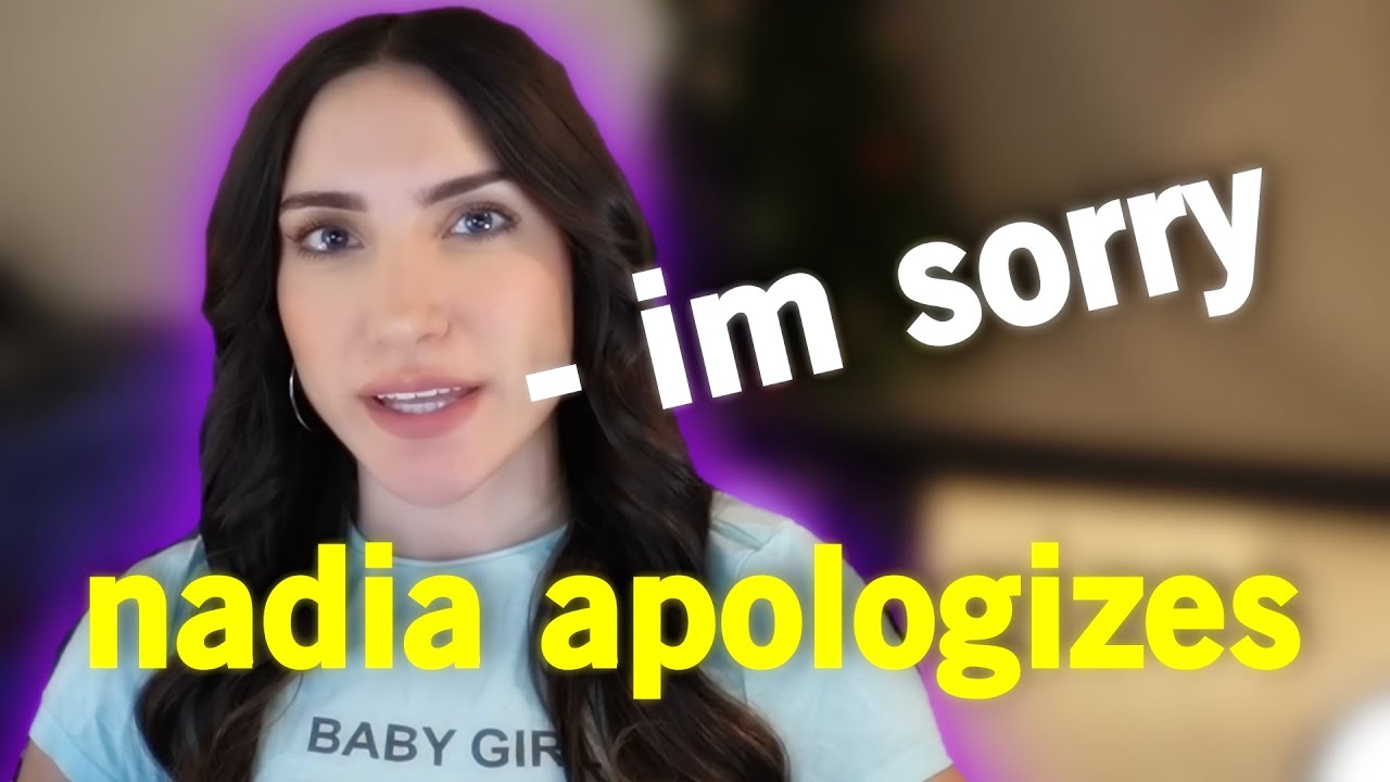 Nadia made an apology video? - YouTube