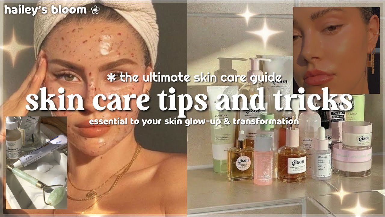 skin care tips and tricks essential to your skin’s glow up and ...