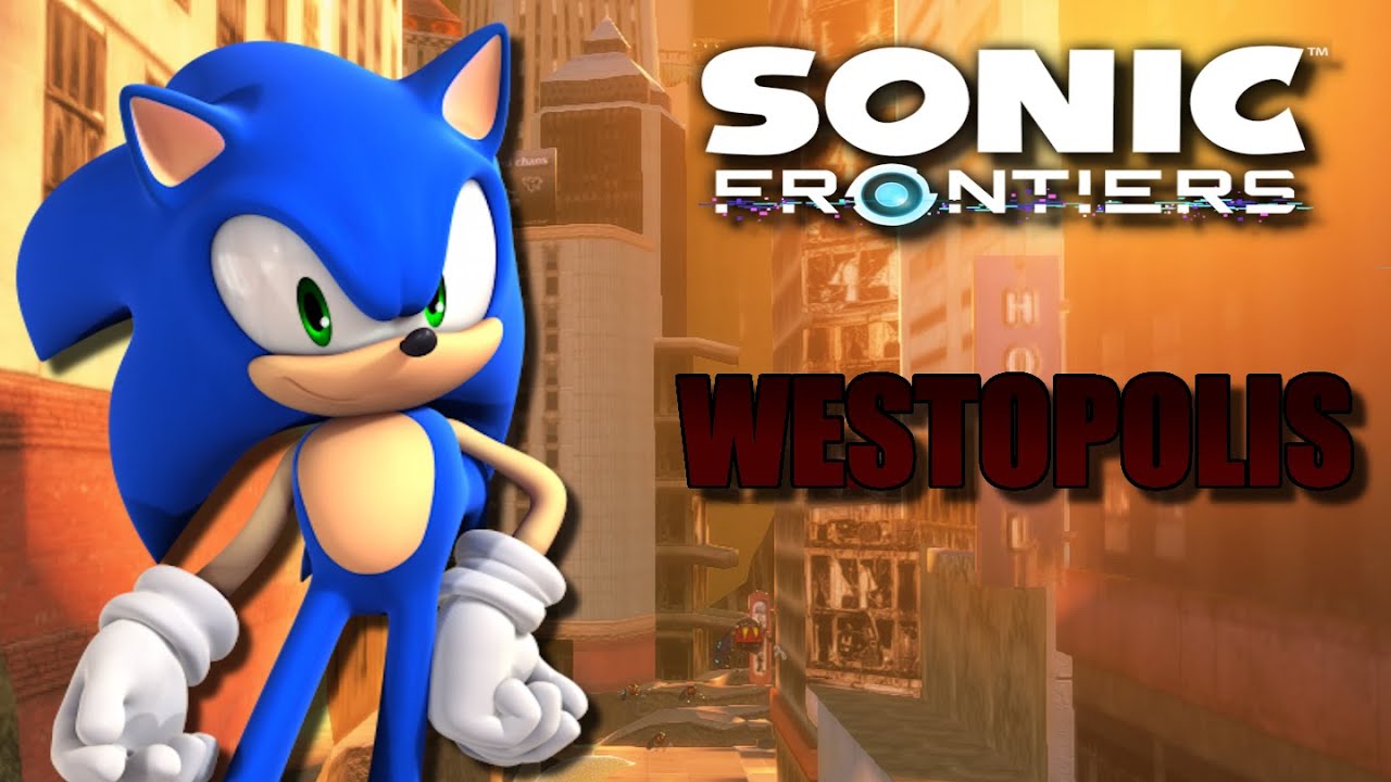 Sonic Frontiers Westopolis Mod - YouTube