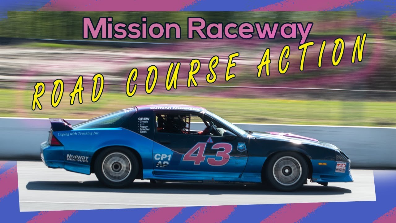 Road Course Action at Mission Raceway - YouTube