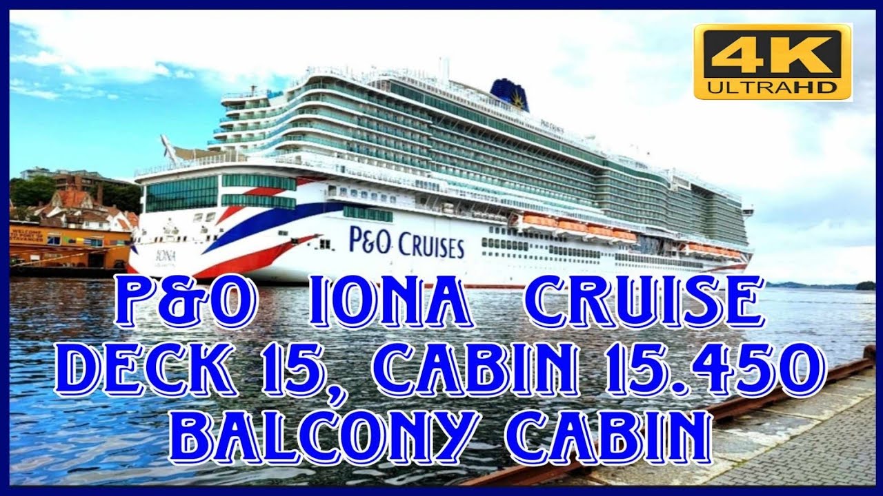 P&O IONA CRUISE | Deck 15.450 Our First Look Impression Standard ...