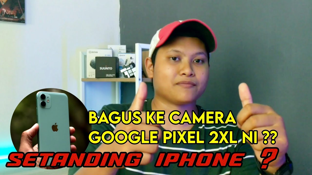VLOG guna camera GOOGLE PIXEL 2XL boleh kalahkan IPHONE 11 ? # ...
