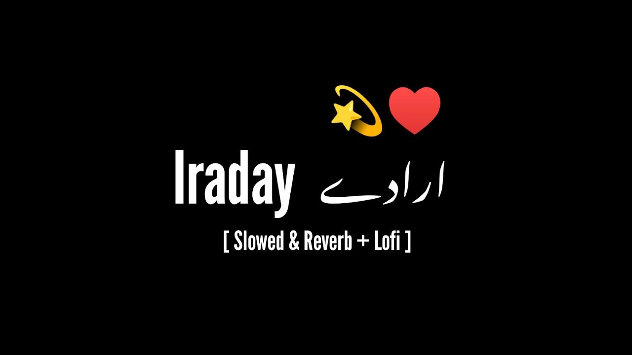 Iraday Abdul Hannan [ Slowed & Reverb + Lofi ] Lyrics By Mannan Nadeem ...