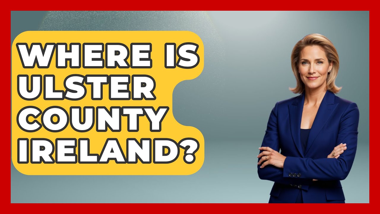 Where Is Ulster County Ireland? - Western Europe Explorer - YouTube