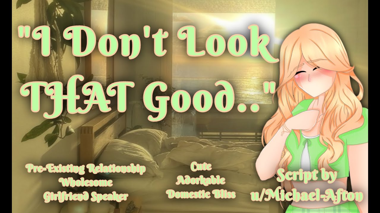 Asking Your Girlfriend To Stay Home |F4A| [Pre-Existing Relationship ...