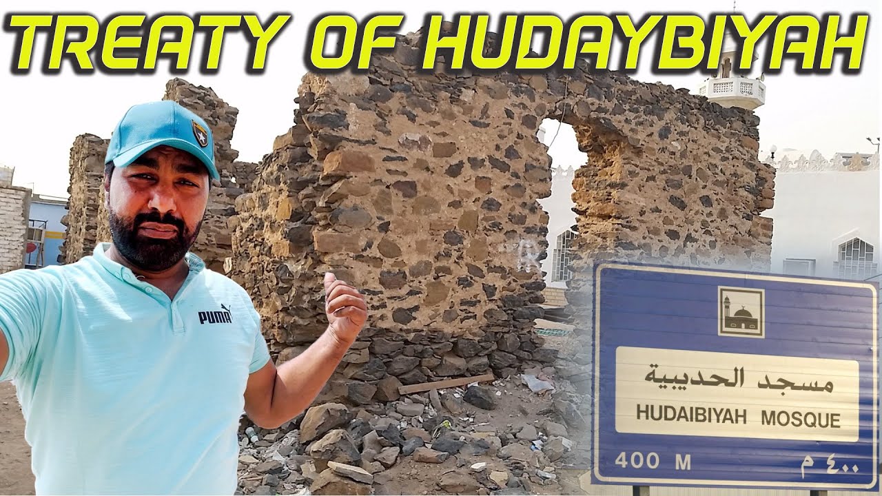 TREATY OF HUDAYBIYAH | Sulah Hudaybiyyah Makka | @imranalivlog1 - YouTube