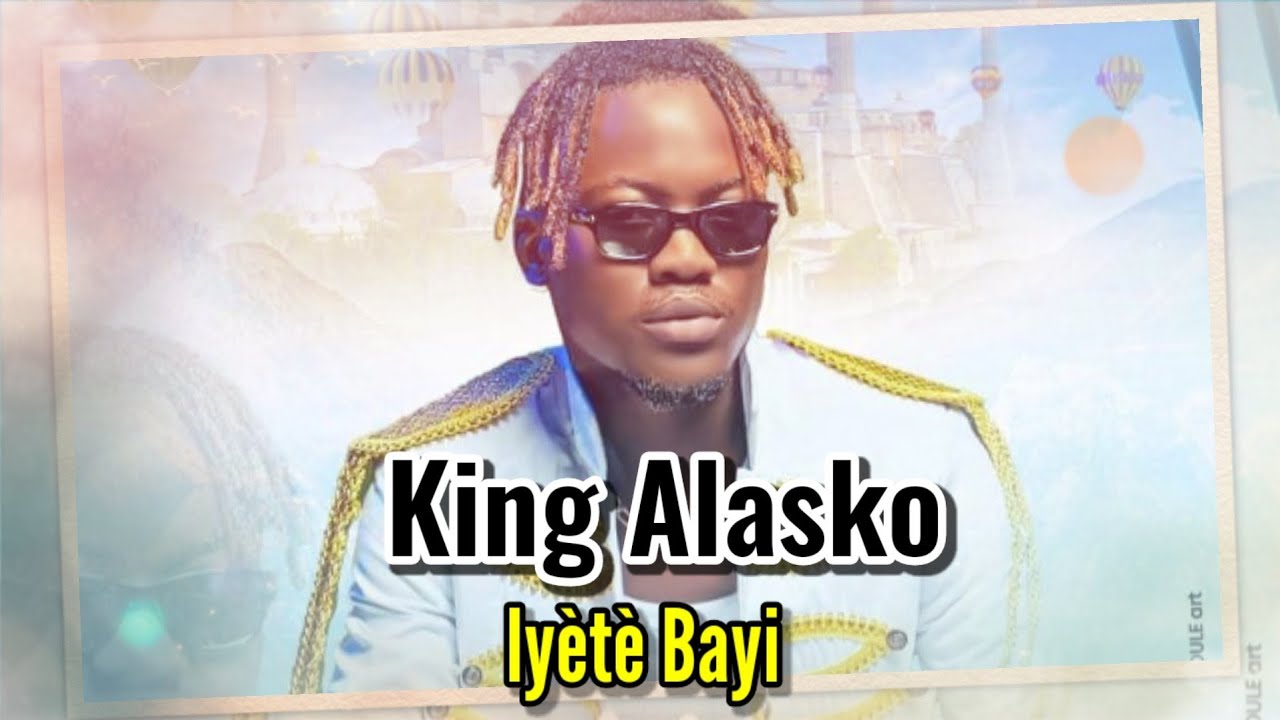 KING ALASKO | Iyètè Bayi | Audio Officiel 2023🇬🇳 | By prince-boy - YouTube
