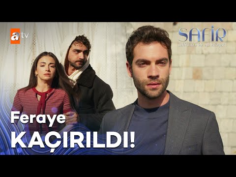 Bora, Feraye'yi kaçırdı! - Safir 12. Bölüm