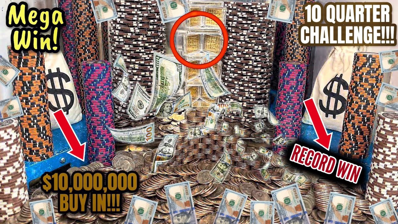 ”10 QUARTER CHALLENGE” $10,000,000.00 BUY IN, HIGH LIMIT COIN PUSHER ...