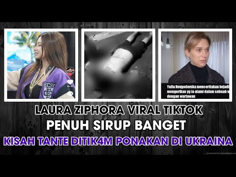 Laura Ziphora Viral Tiktok & Kisah Penikam4n Wanita Ukraina