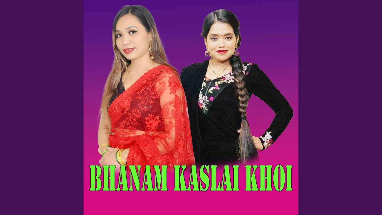 BHANAM KASLAI KHOI - YouTube