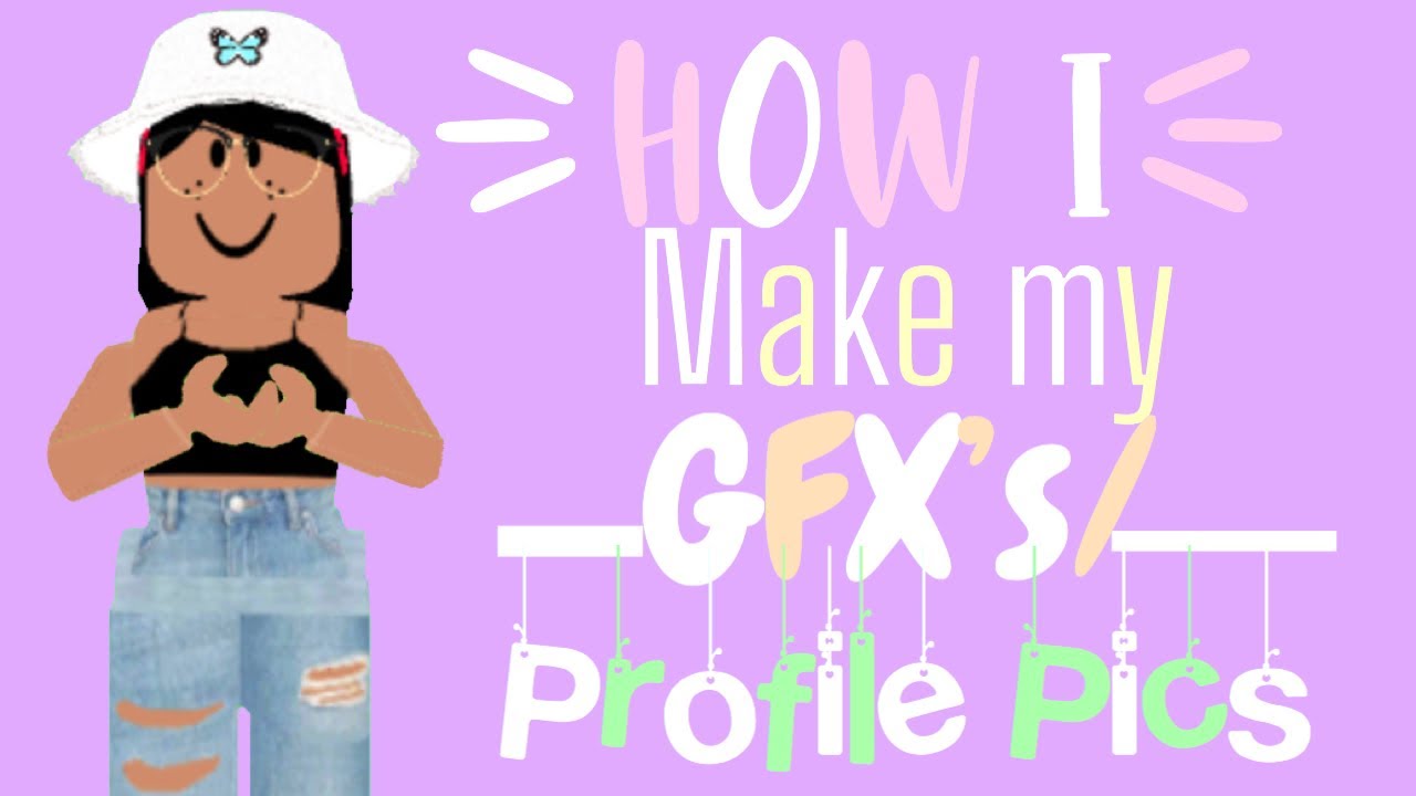 How I make my GFX’s/ Profile Pics! - YouTube