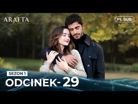 ARAFTA | Cały Odcinek 29 | Tureckie Seriale Po Polsku | Napisy PL | Tureckie Seriale