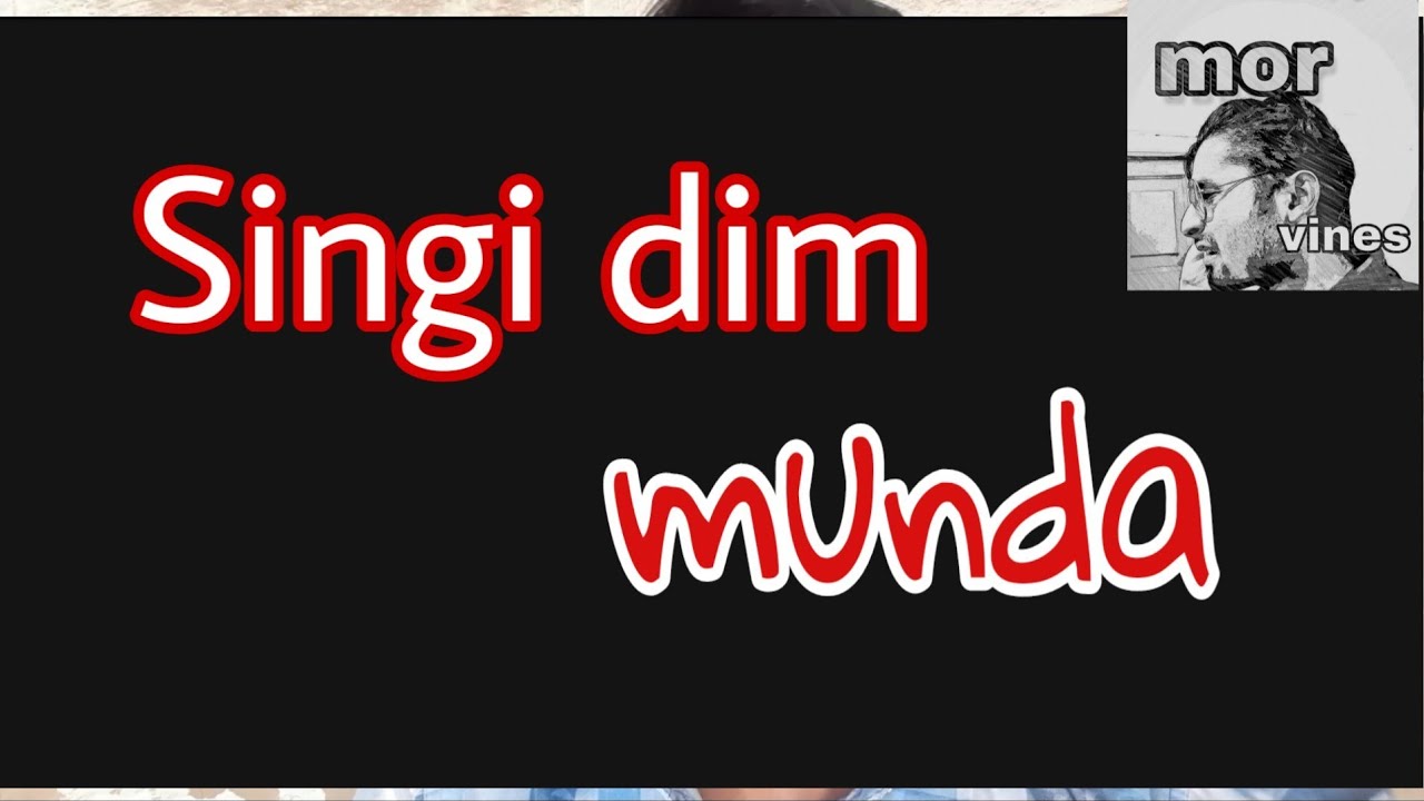 singi dim munda.. mor vines.. - YouTube