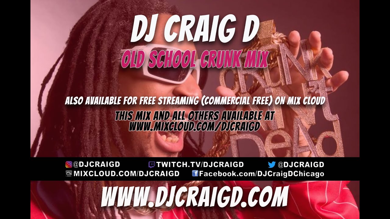 Old School Crunk Mix (2004) - DJ Craig D - YouTube