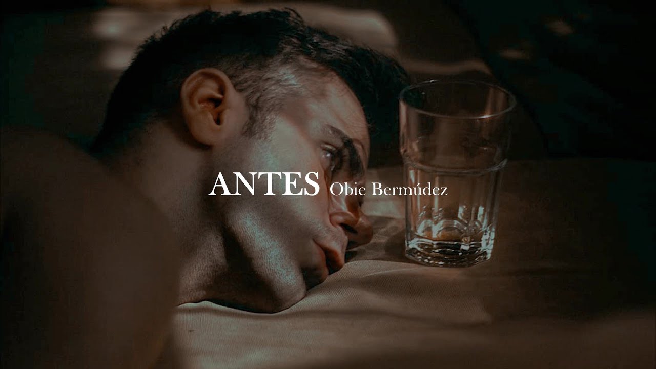 Obie Bermúdez - Antes [letra] - YouTube