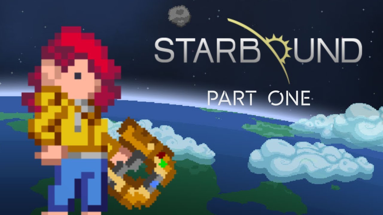Starbound: Part One - YouTube