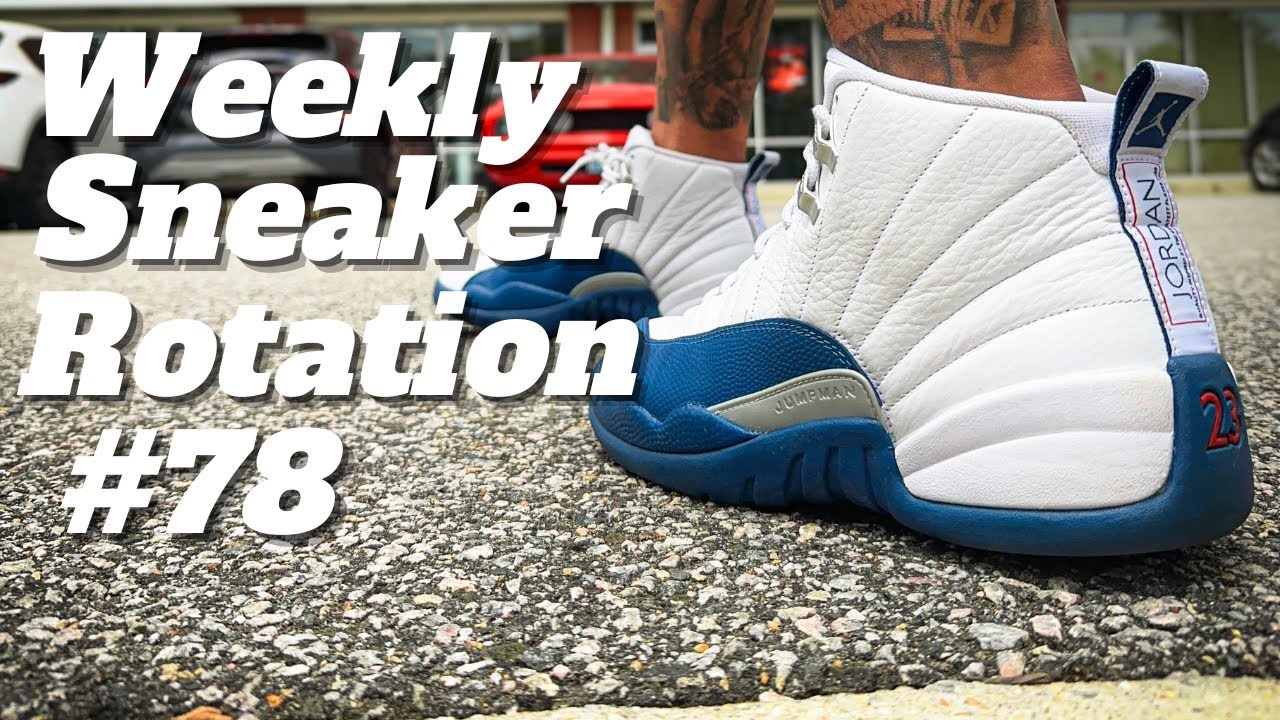 WEEKLY SNEAKER ROTATION & ON FOOT ! (Week 78) - YouTube