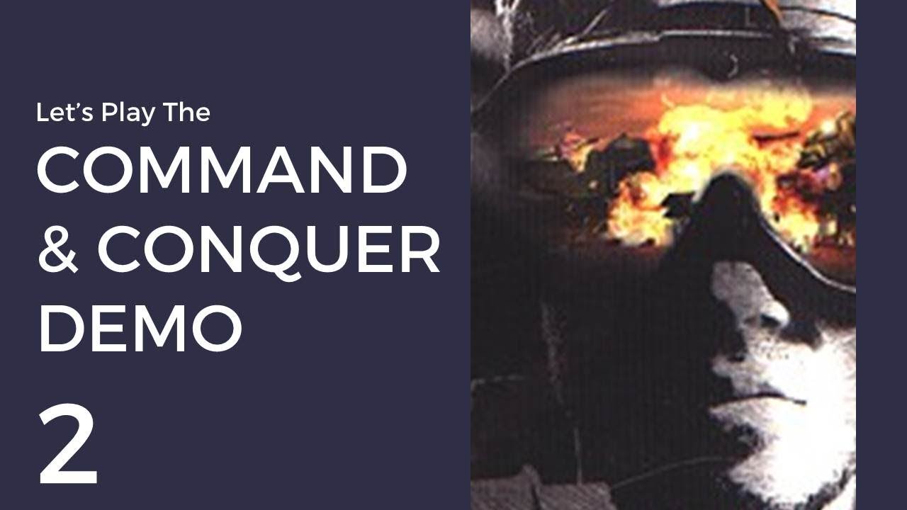 Let's Play The Command & Conquer Demo #2 | GDI Mission 2: Slovenia ...