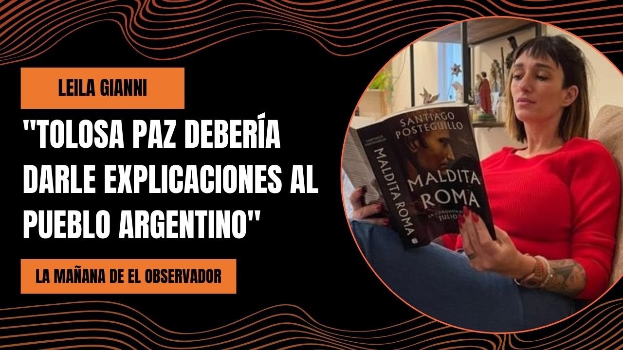 Leila Gianni: "Victoria Tolosa Paz debería darle explicaciones al ...