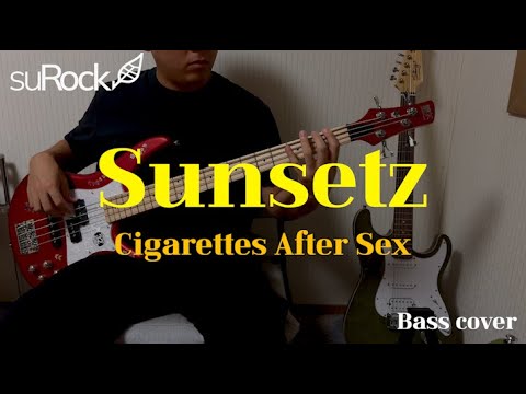 Cigarettes After Sex - Sunsetz (Bass cover) - YouTube