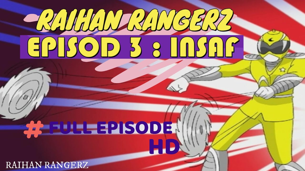 RAIHAN RANGERZ EPISOD 3 - INSAF ( FULL EPISOD HD ) ANIMATION - YouTube