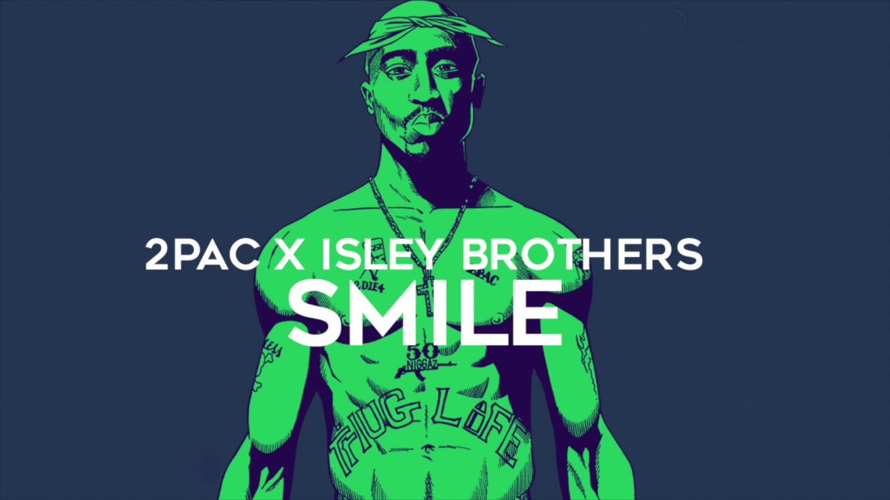 2Pac x Isley Brothers - Smile ("Between The Sheets") - YouTube