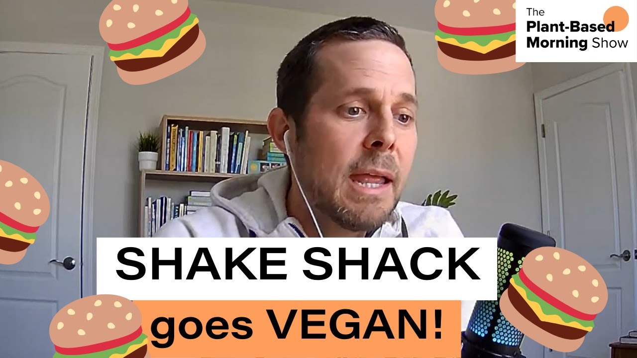 Finally, Shake Shack Adds Plant-Based Menu Items! - YouTube