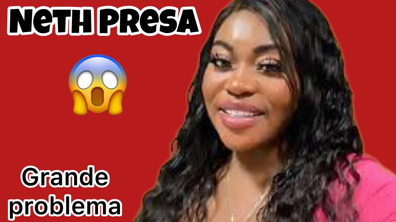 🚨O CASO DA NETH NAHARA - YouTube