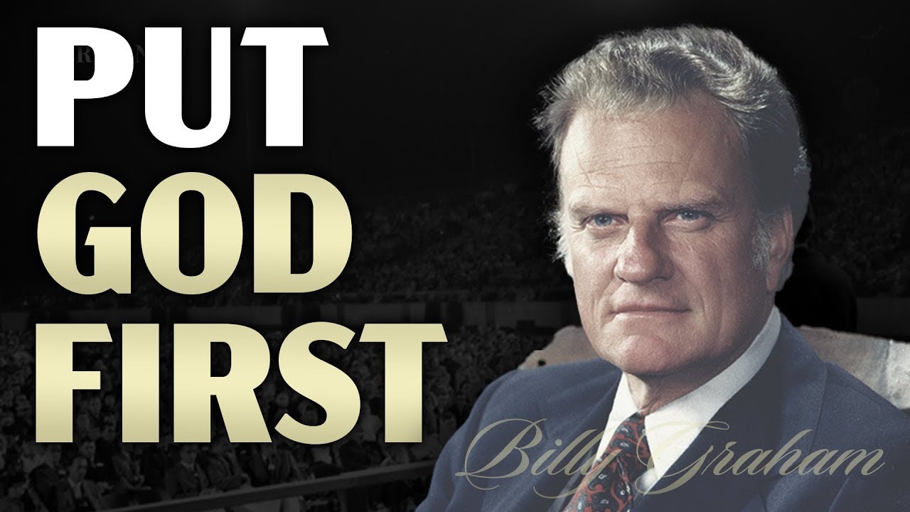 Put God First - Powerful Message by Billy Graham - YouTube