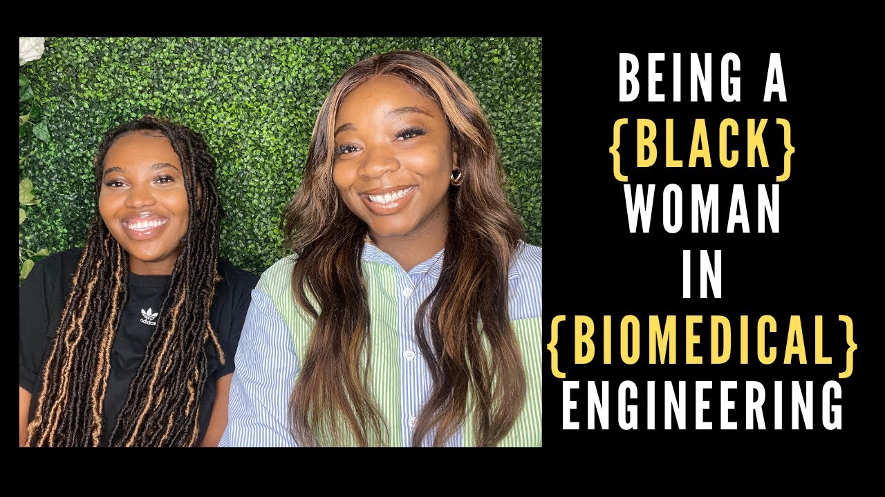 Life as a Black Woman in Biomedical Engineering - YouTube