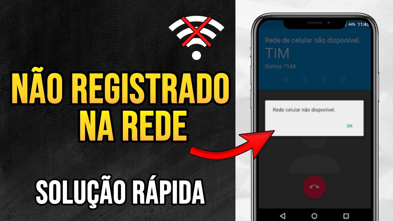 CELULAR SEM SINAL DE REDE - Não registrado na rede (ERRO RESOLVIDO ...