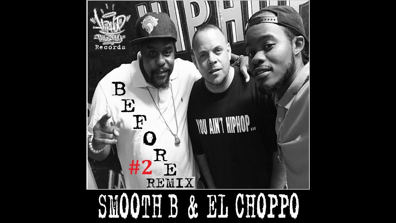Smooth B - Before - El Choppo Bboy RMX - HipHop Philosophy Records ...