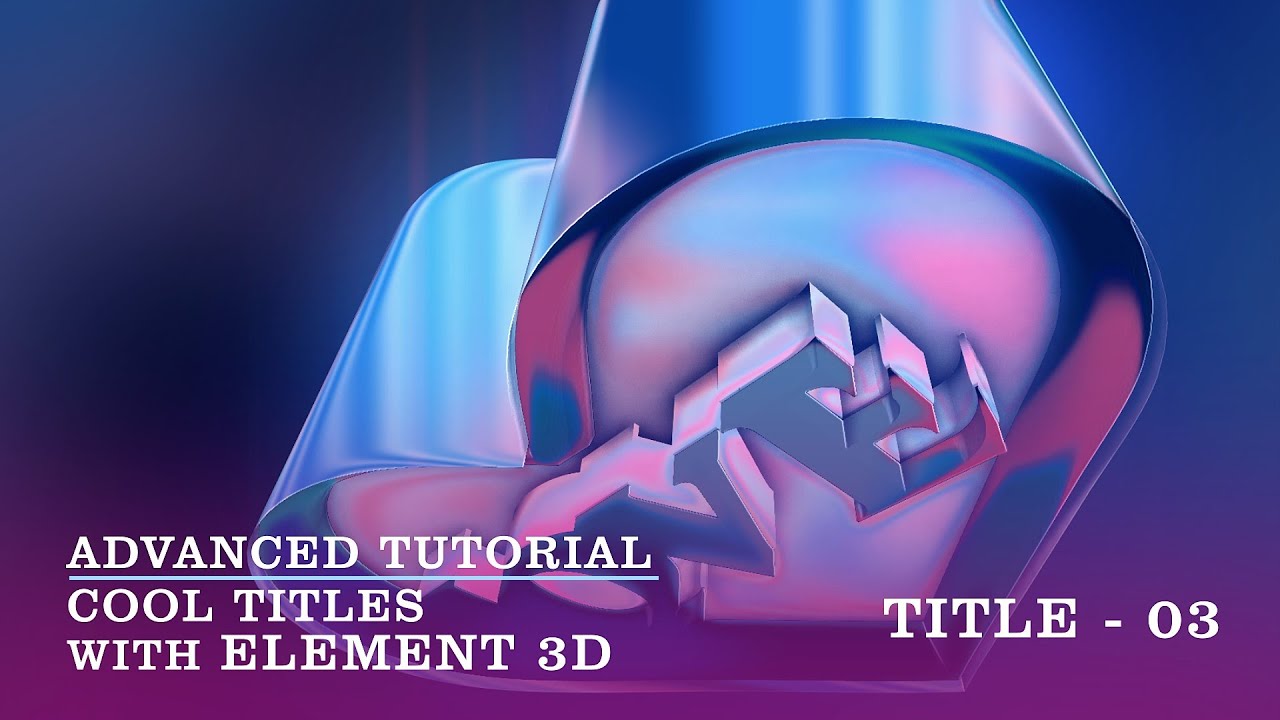 Cool titles with Element 3D | Part - 03 - YouTube